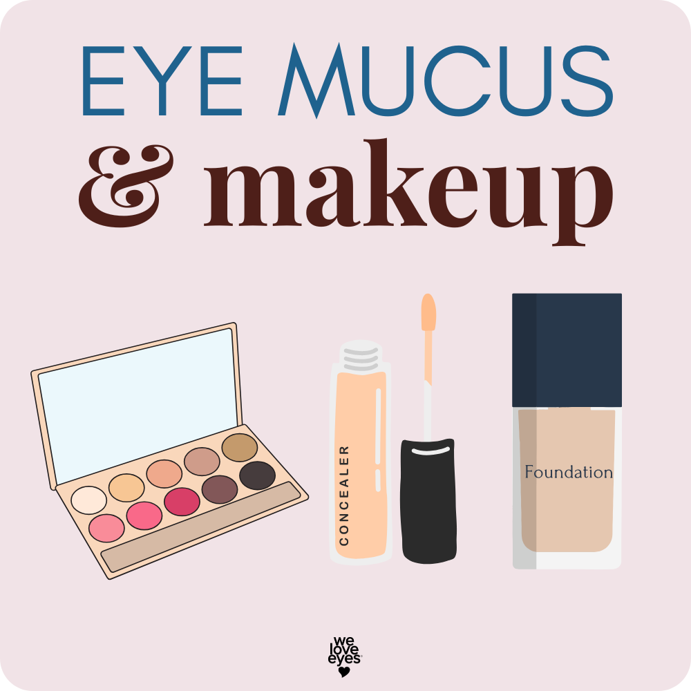 Why EYE MUCUS Forms During EYE MAKEUP and How to Treat It – We Love Eyes